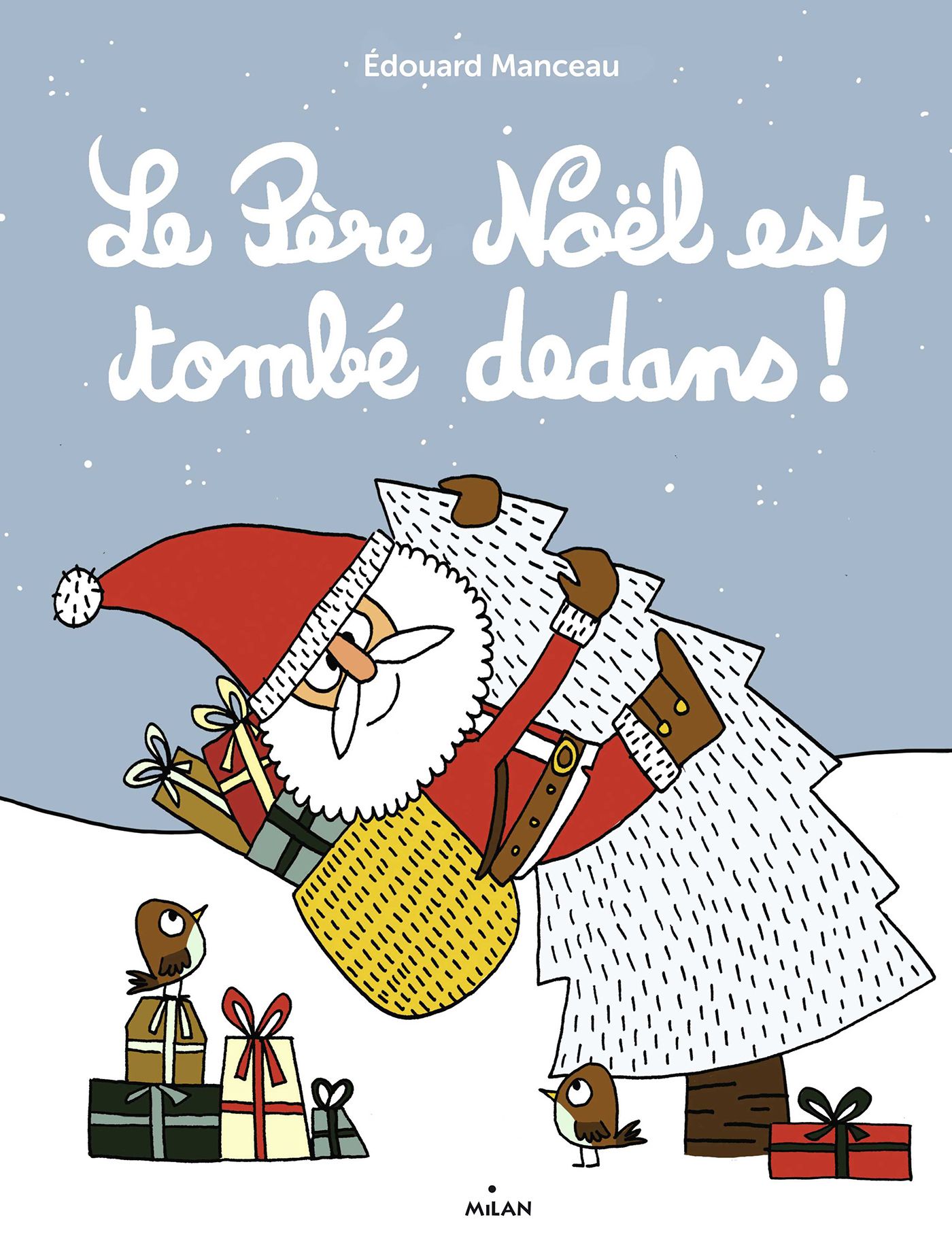 Le père Noël est tombé dedans ! - Editions Milan