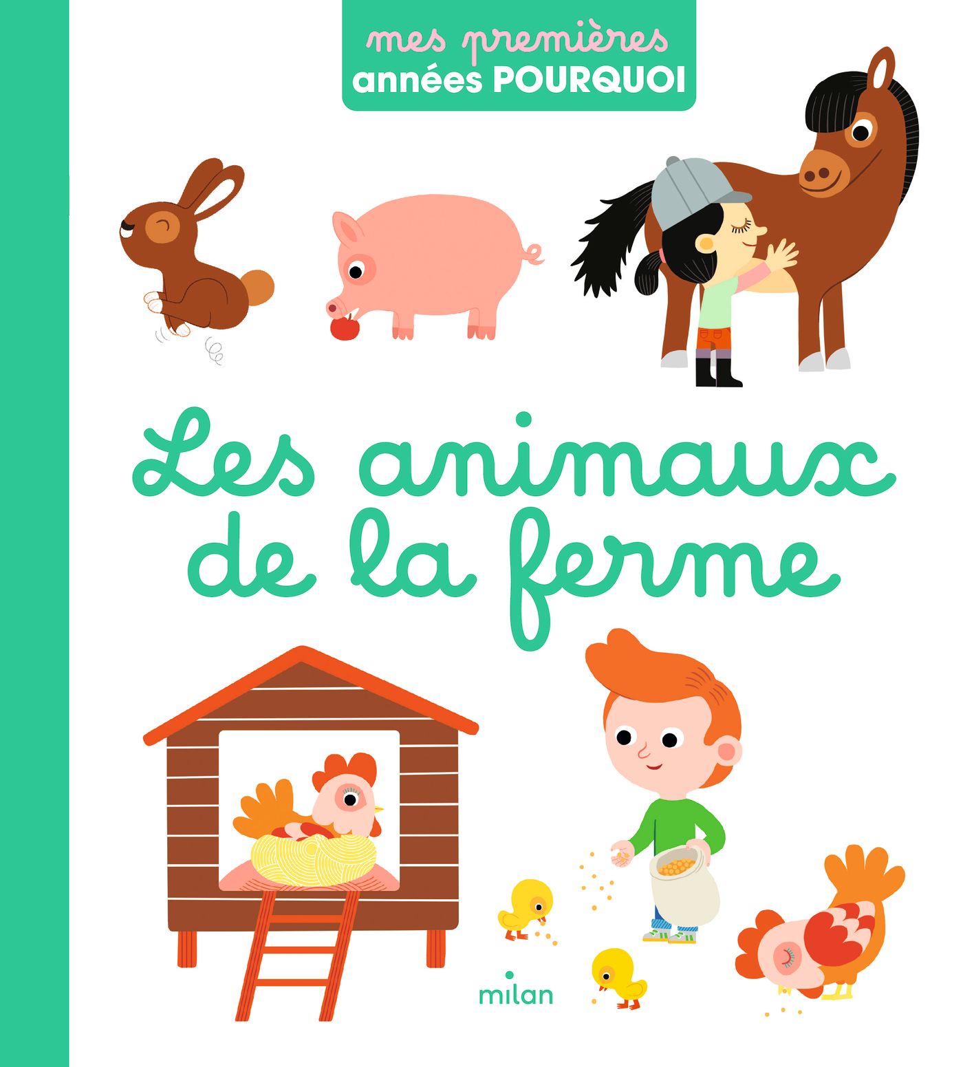 Les animaux de la ferme - Editions Milan