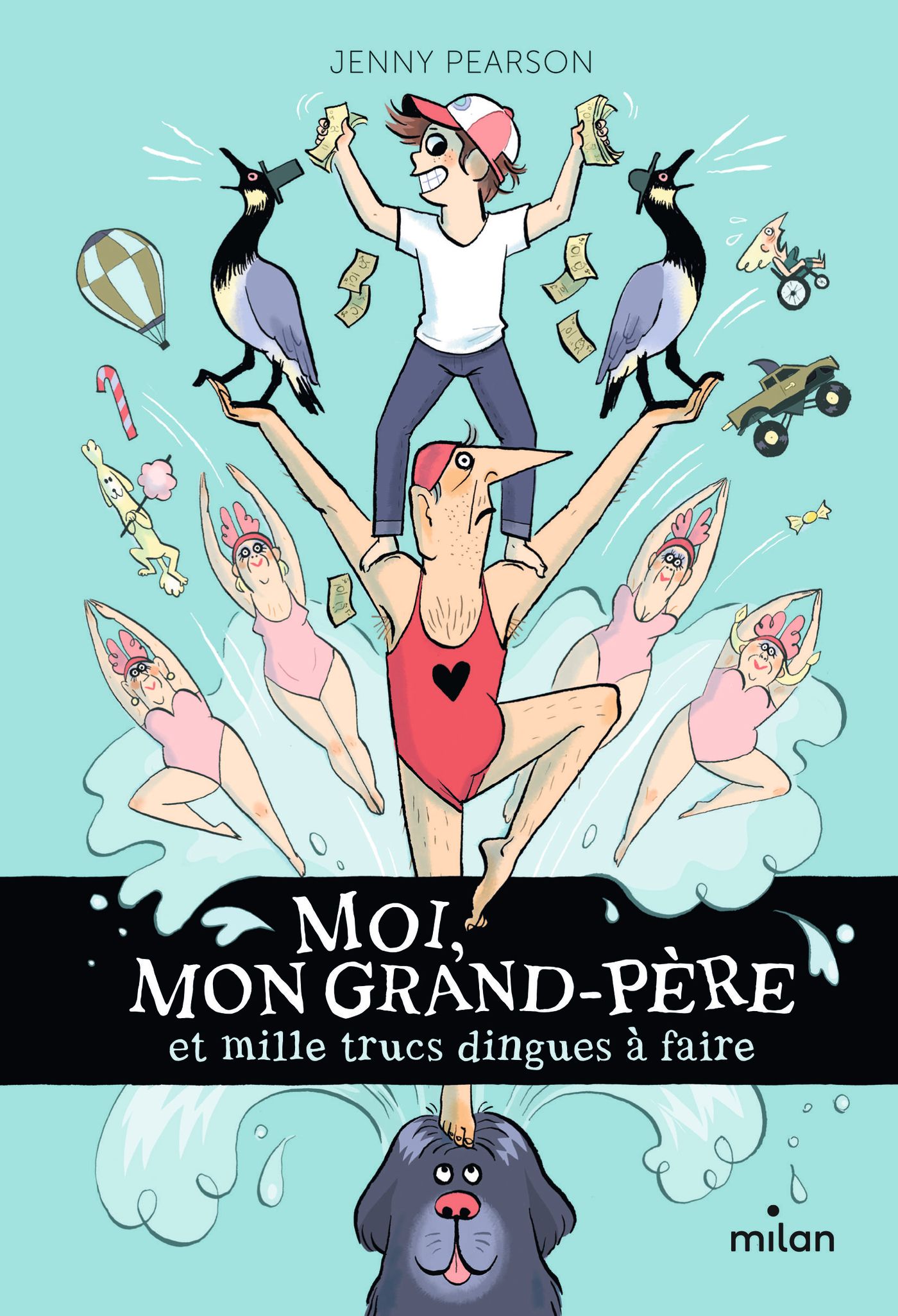 Moi, mon grand-père et mille trucs dingues à faire - Editions Milan