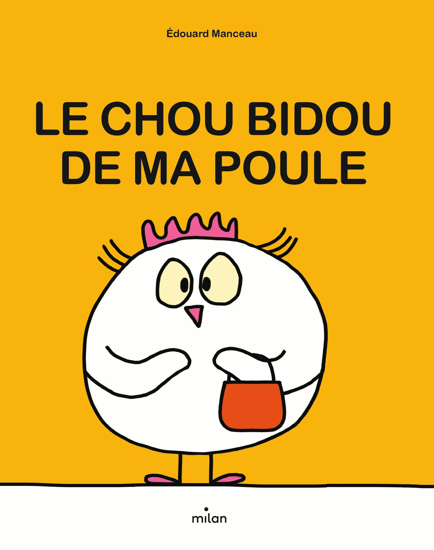 Le chou bidou de ma poule - Editions Milan