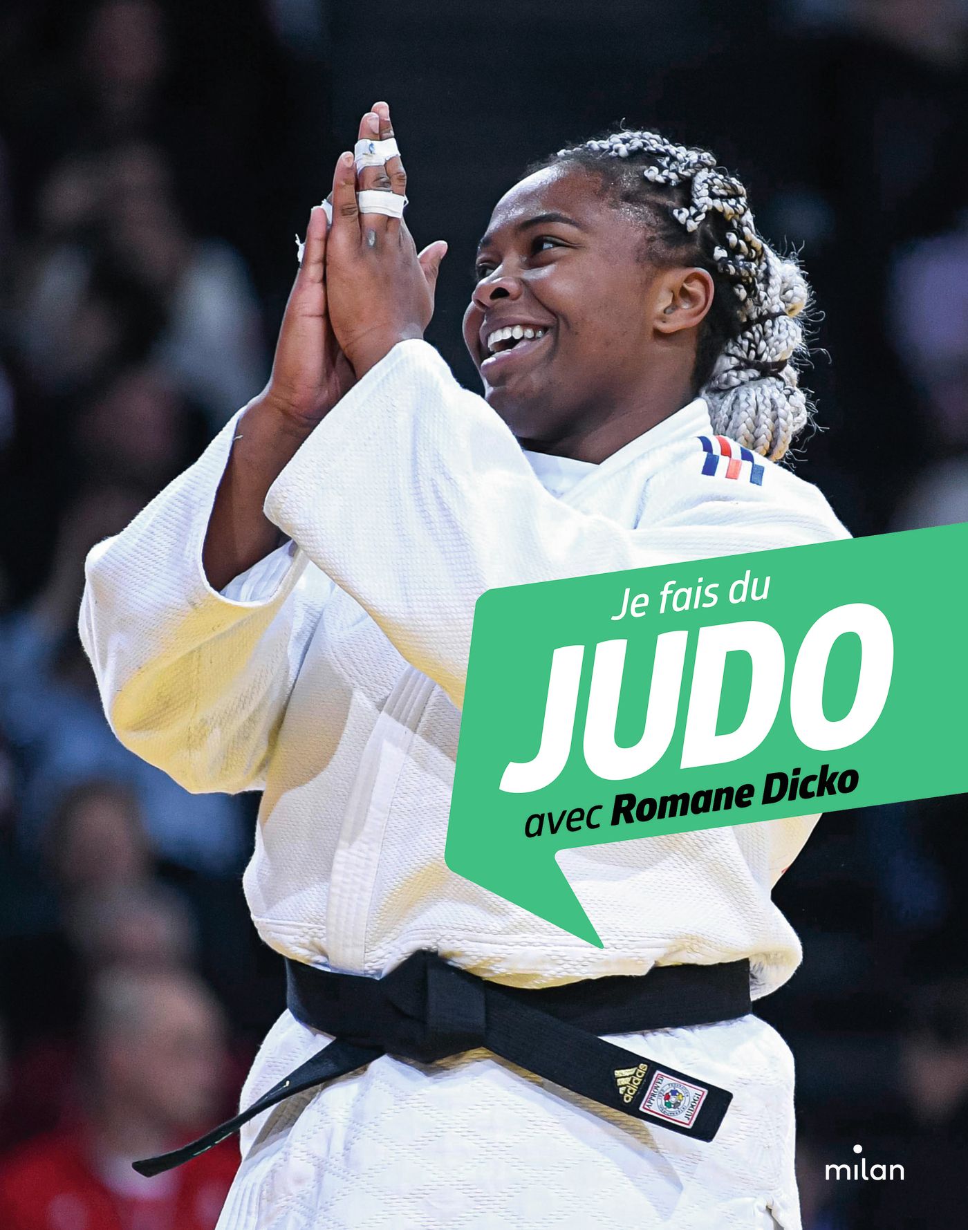 Je fais du judo avec Romane Dicko - Editions Milan