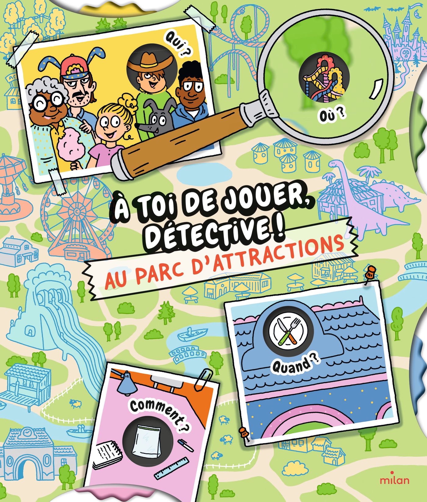 À toi de jouer, détective ! Au parc d'attractions - Editions Milan