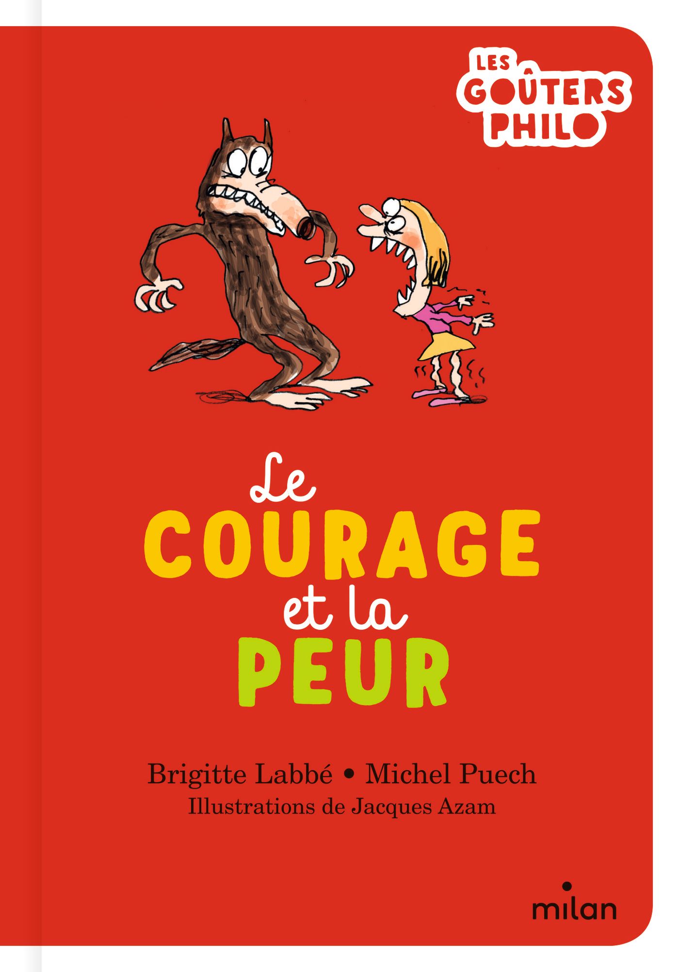 Le courage et la peur - Editions Milan