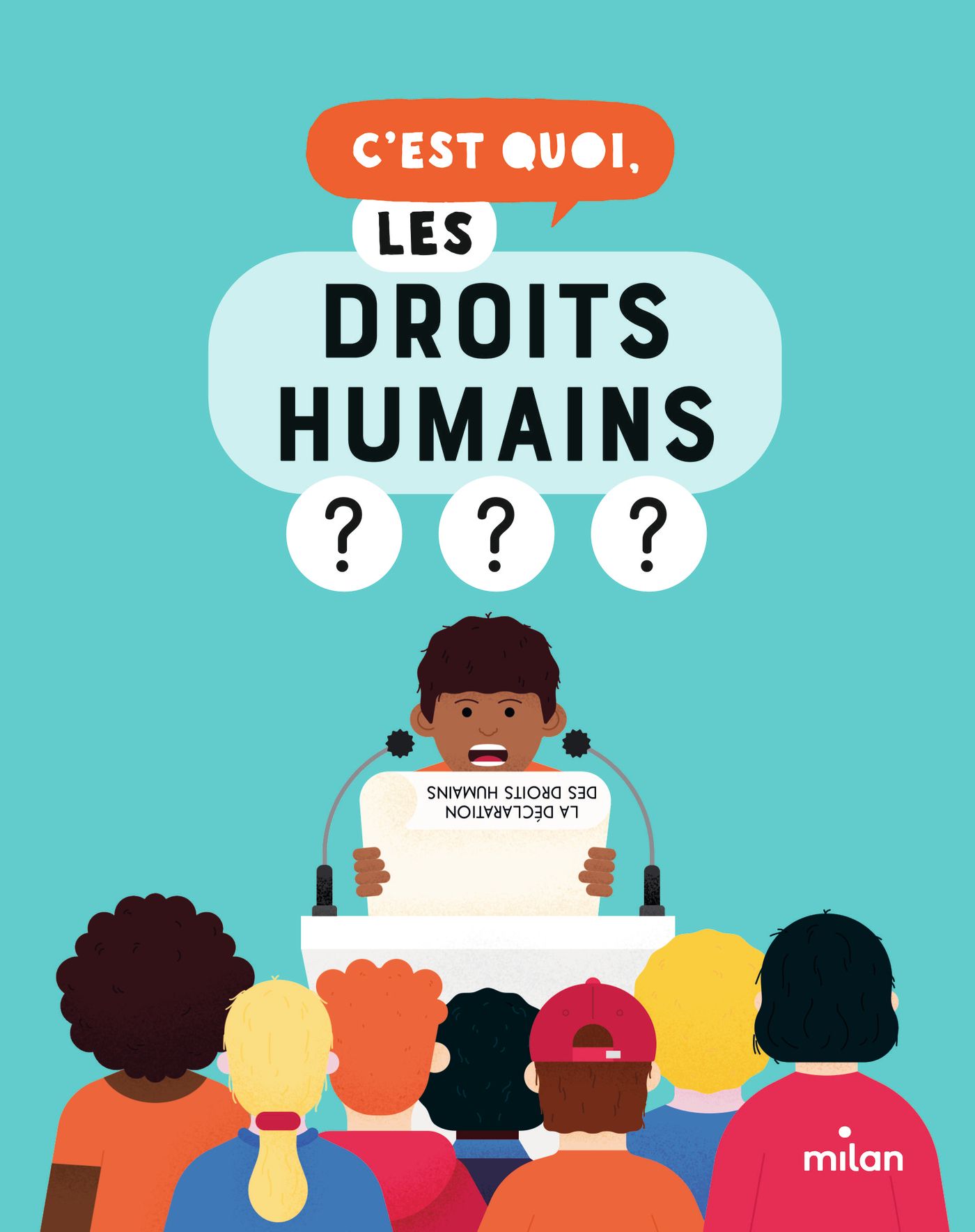 C'est quoi, les droits humains ? - Editions Milan