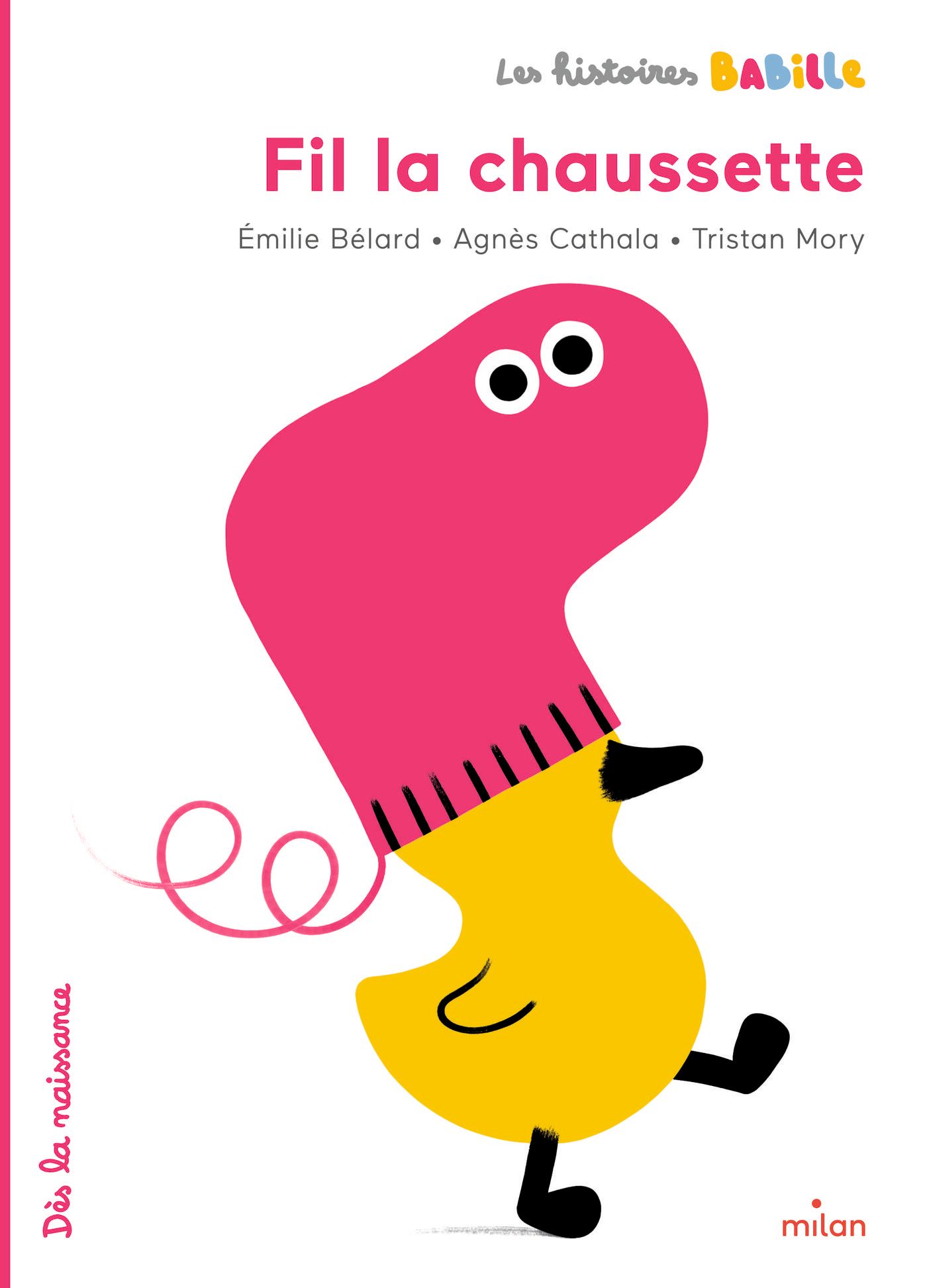 Les histoires Babille - Fil la chaussette - Editions Milan
