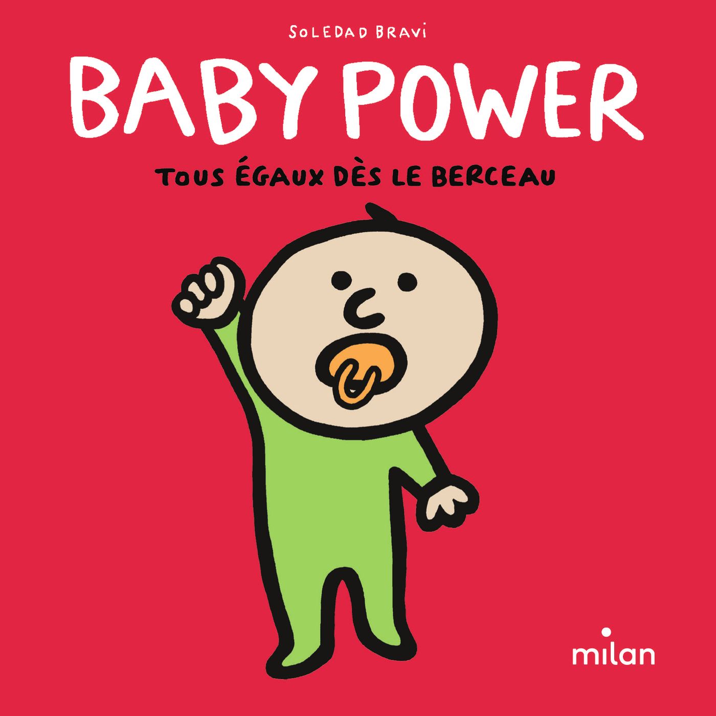 Baby Power - Tous égaux dès le berceau - Editions Milan