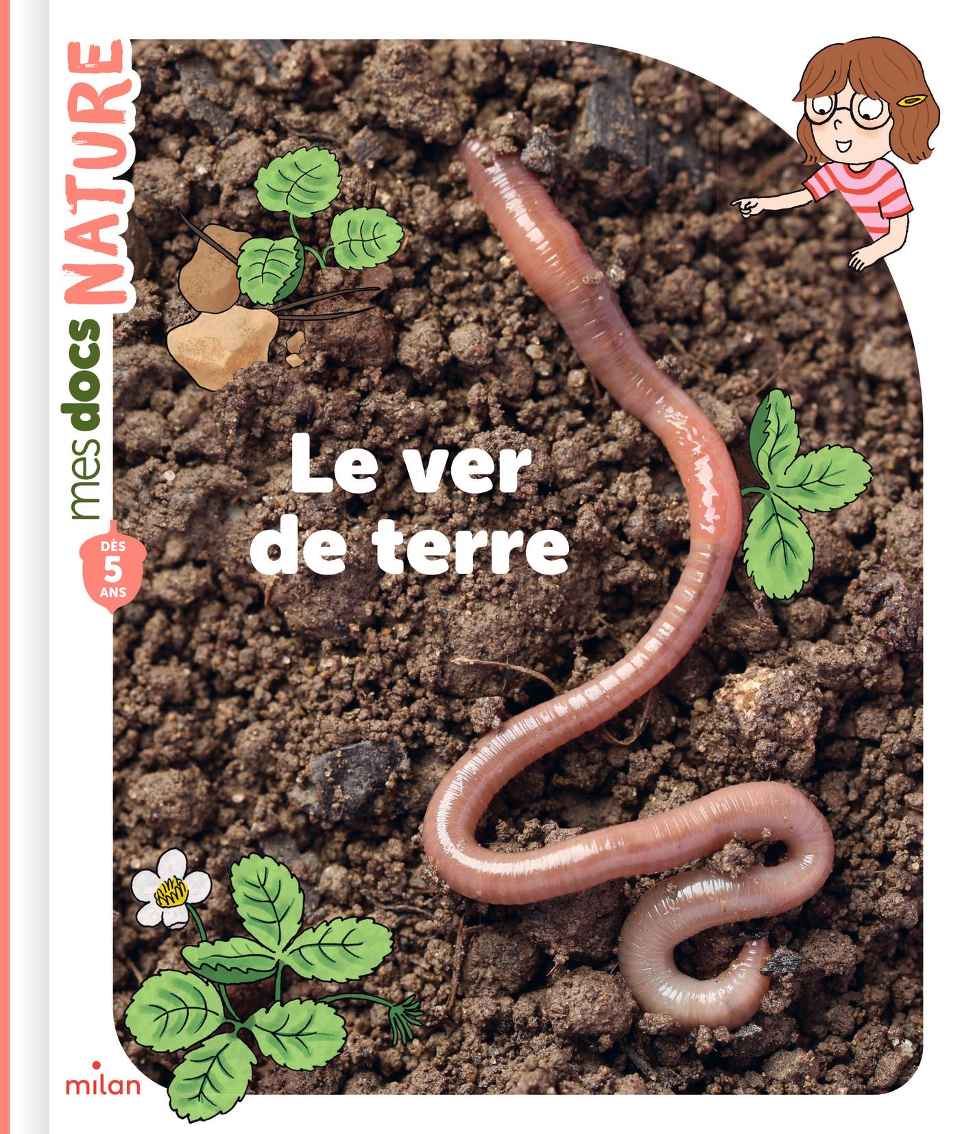 Le ver de terre - Editions Milan