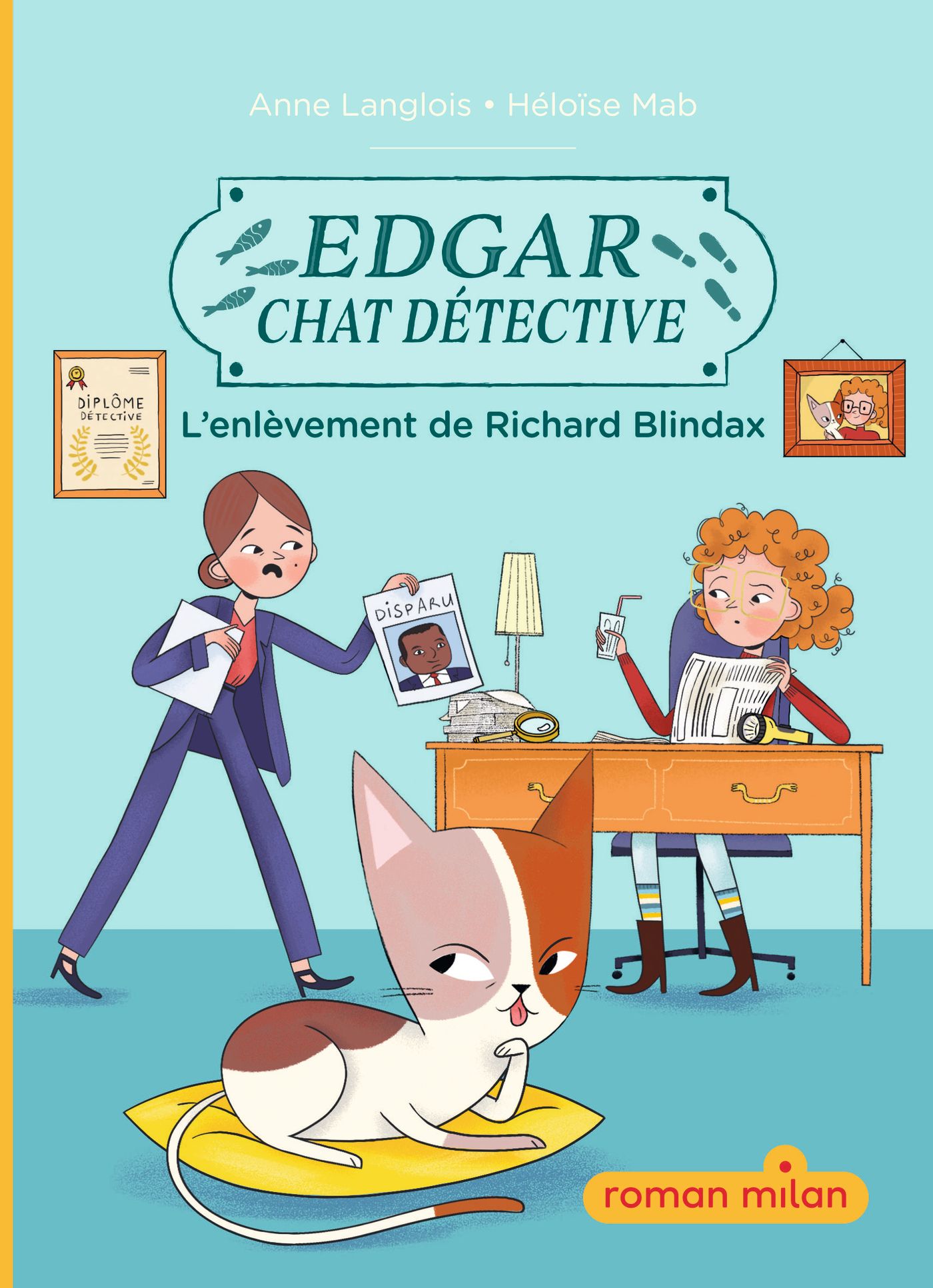 Edgar, chat détective : L'enlèvement de Richard Blindax - Editions Milan
