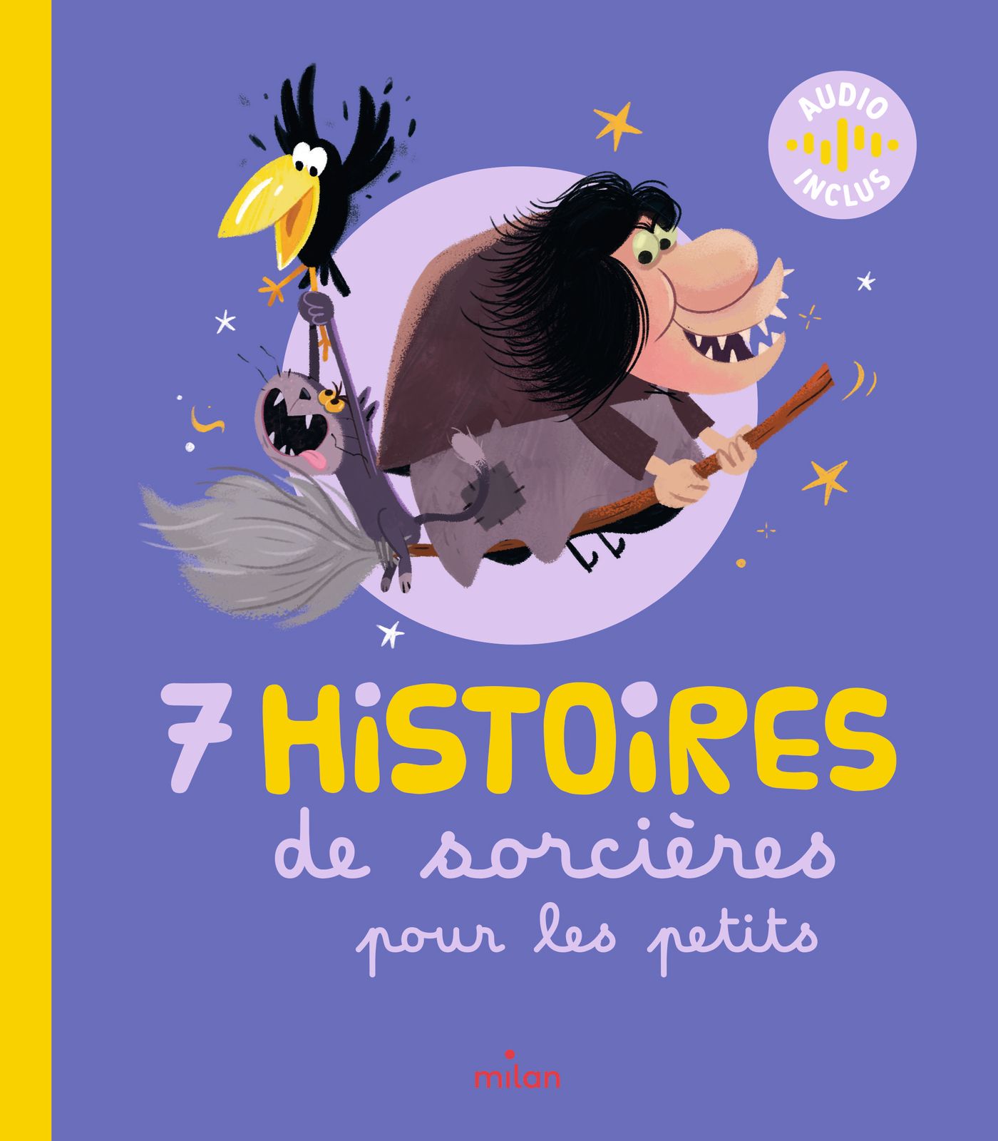7 histoires de sorcières pour les petits - Editions Milan