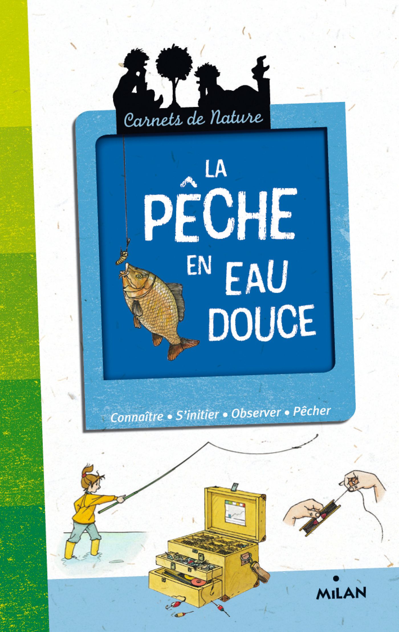 La pêche en eau douce - Editions Milan