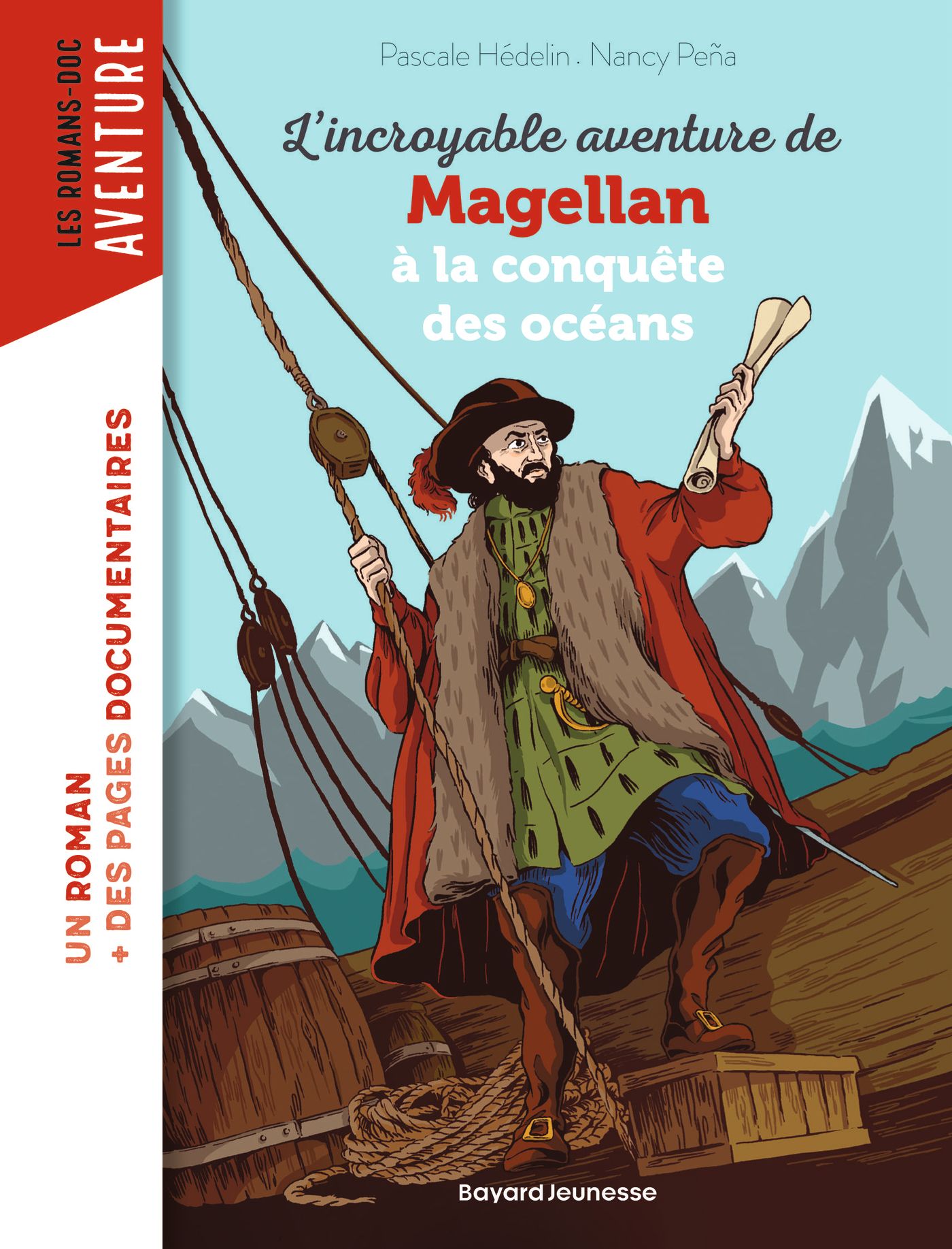 L'incroyable aventure de Magellan, à la conquête des océans - Bayard Éditions