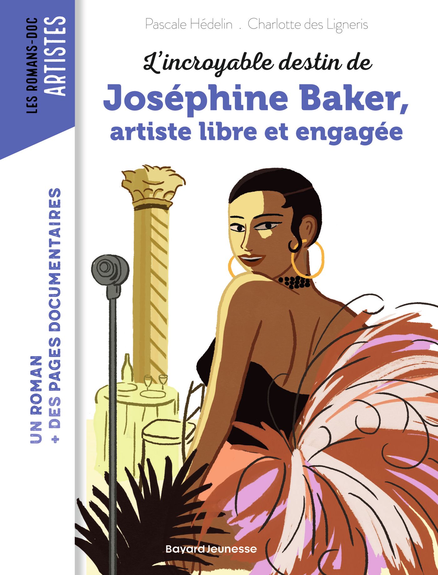 L'incroyable destin de Joséphine Baker, artiste libre et engagée - Bayard Éditions