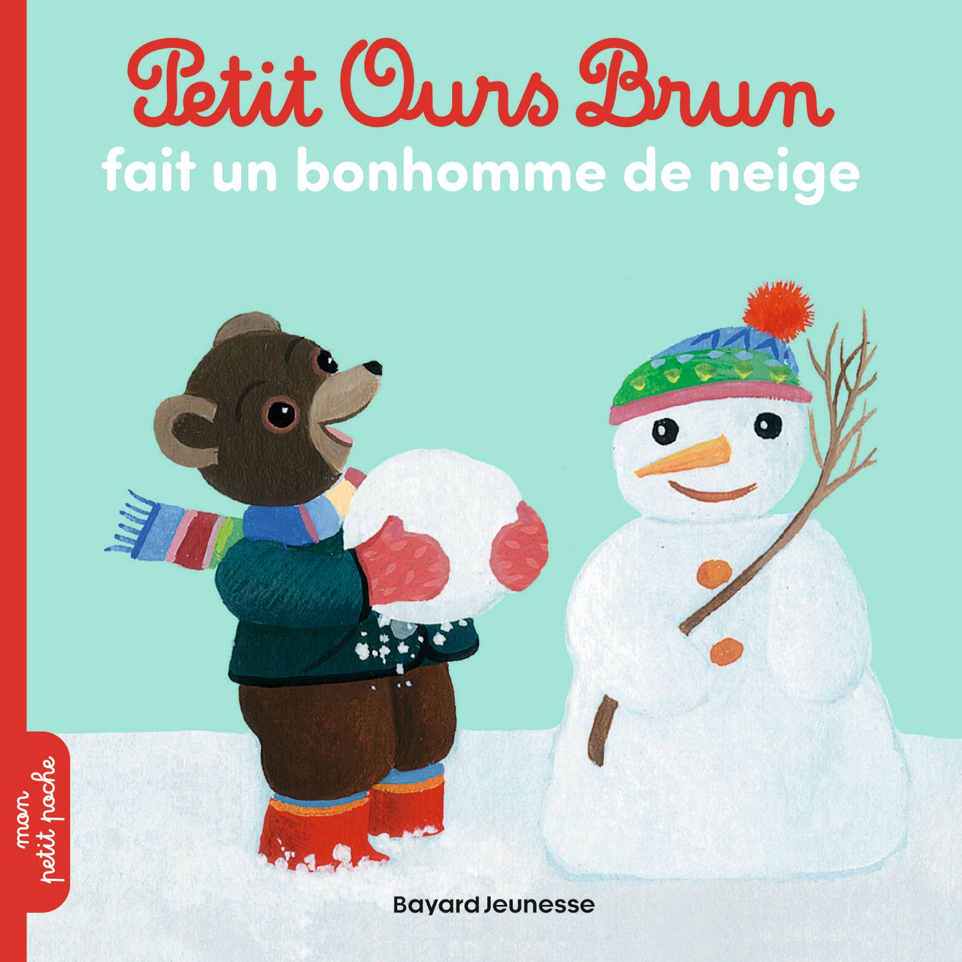 Petit Ours Brun fait un bonhomme de neige - Bayard Éditions