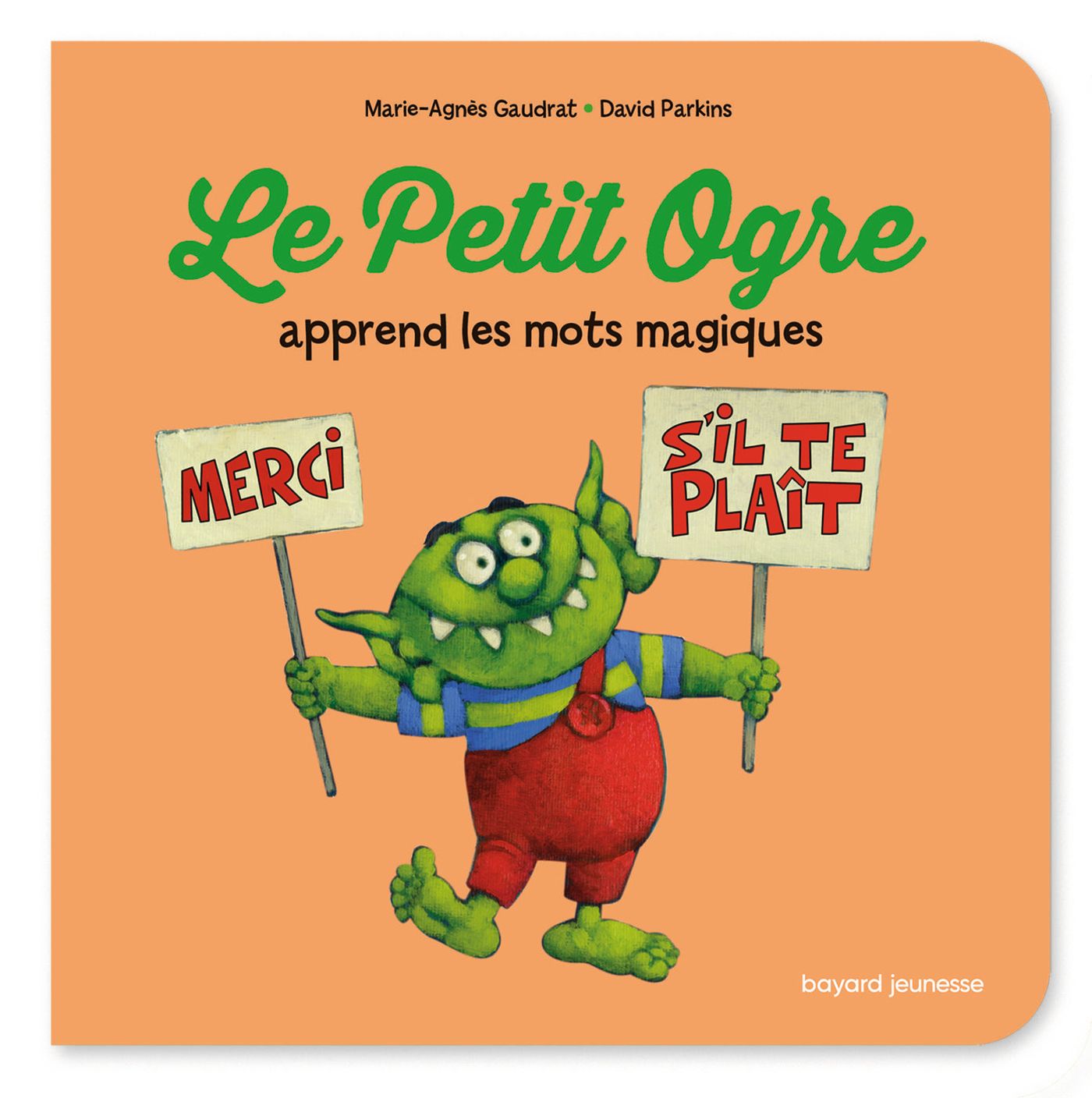 Le Petit Ogre apprend les mots magiques - Bayard Éditions